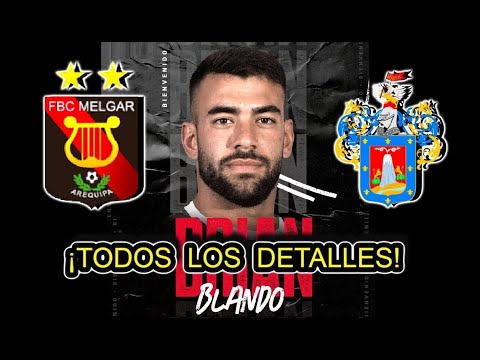 TODA LA INFORMACIÓN DEL NUEVO JUGADOR DE MELGAR / BRIAN BLANDO / LANÚS ...