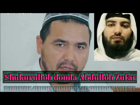 SHUKURULLOH DOMLA JUDA KUCHLI MARUZA KACHOKLAR VA ABDULLOH ZUFAR XAQIDA ...