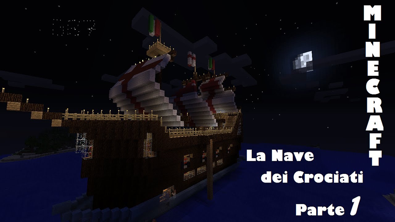 MINECRAFT - La Nave dei Crociati Parte 1/2 - YouTube