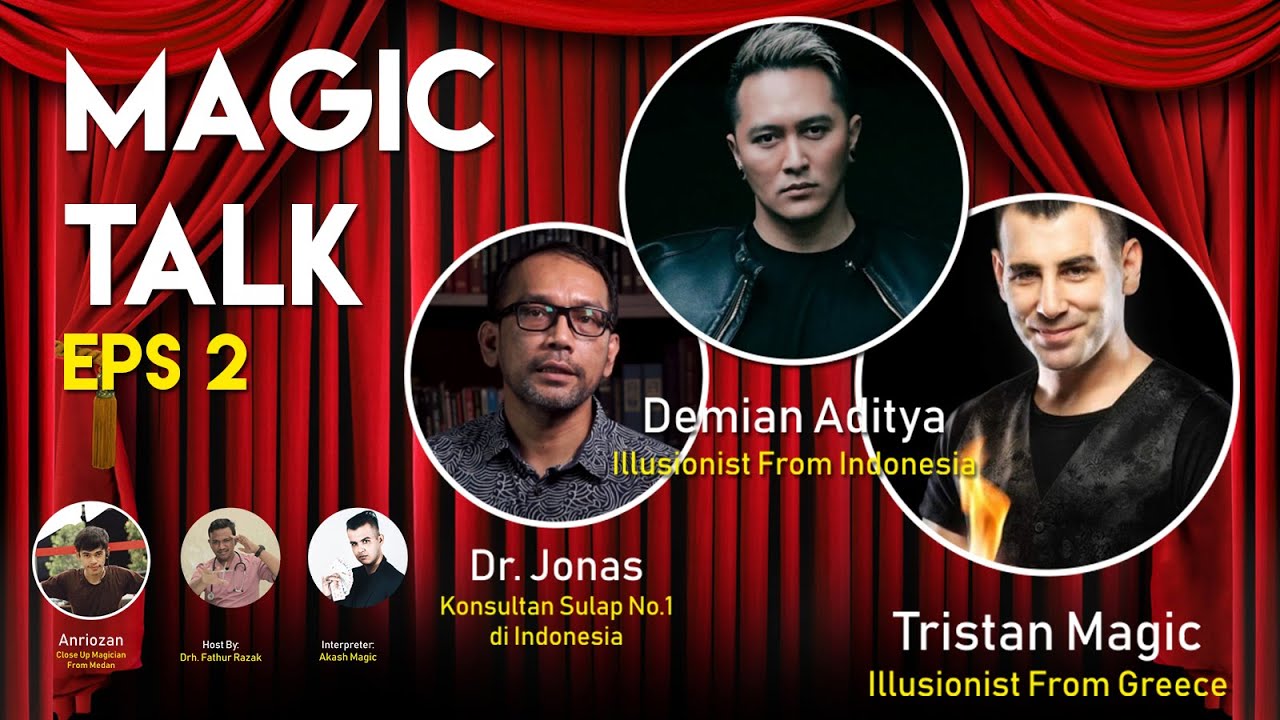 Magic Talk With Demian Aditya, Tristan Magic, and Dr. Jonas (Why i am ...
