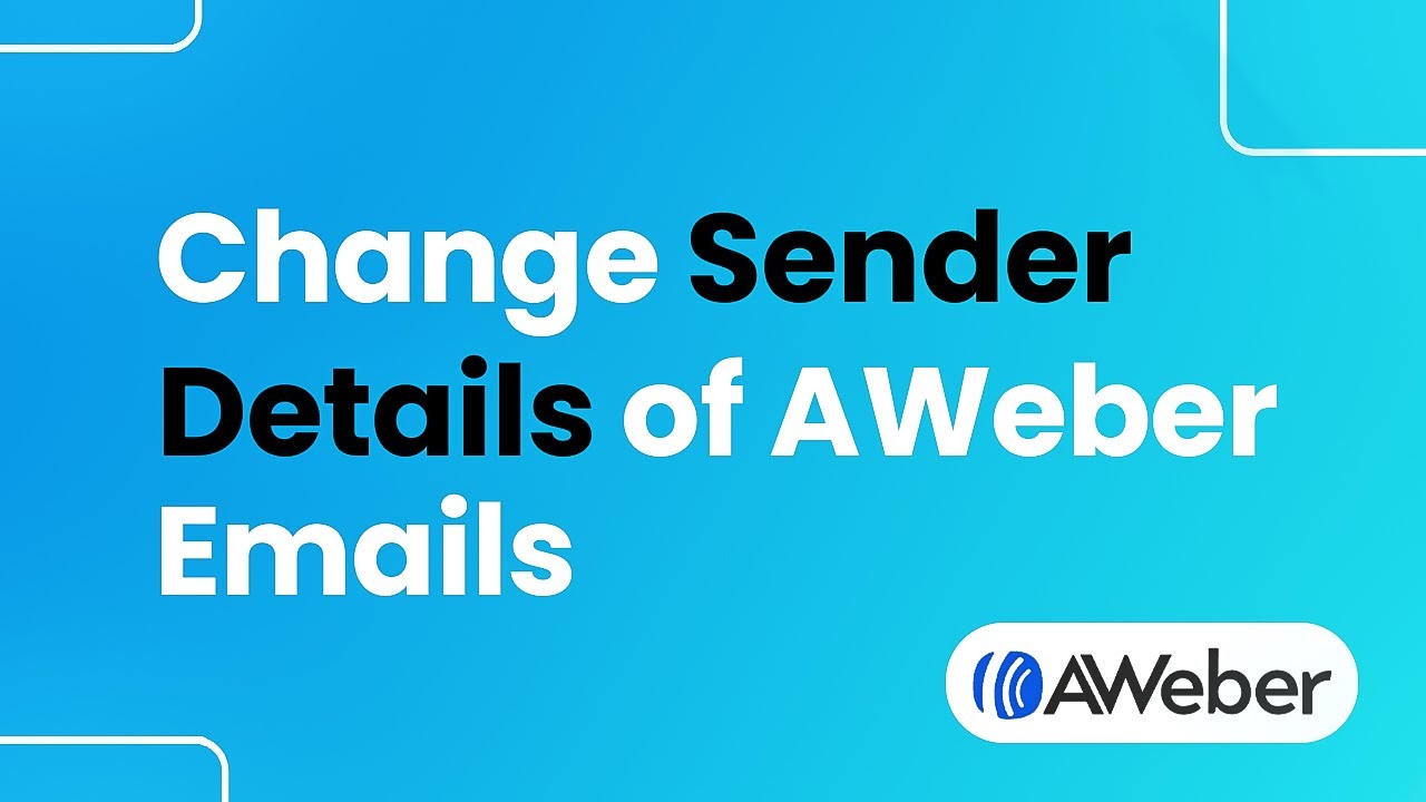 How to Change the Sender Details of your AWeber Emails - YouTube