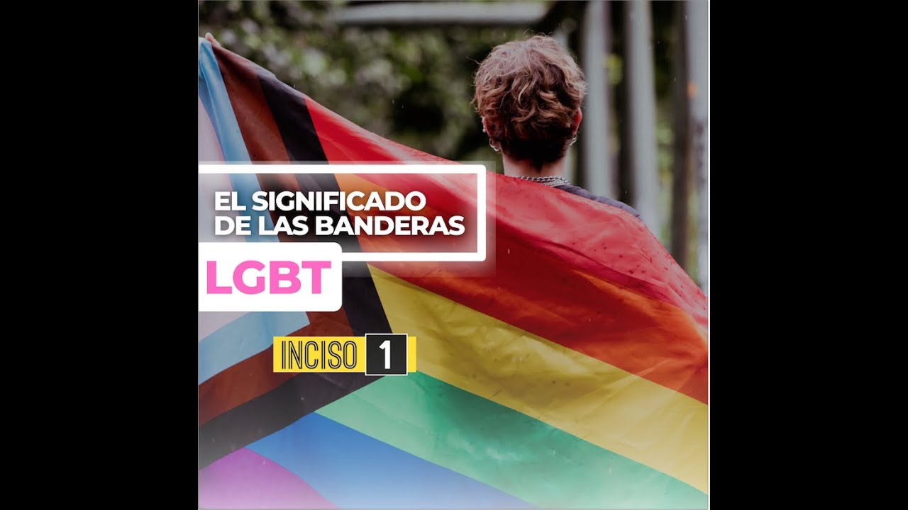 El significado de las banderas LGBT 🏳️‍🌈 - YouTube
