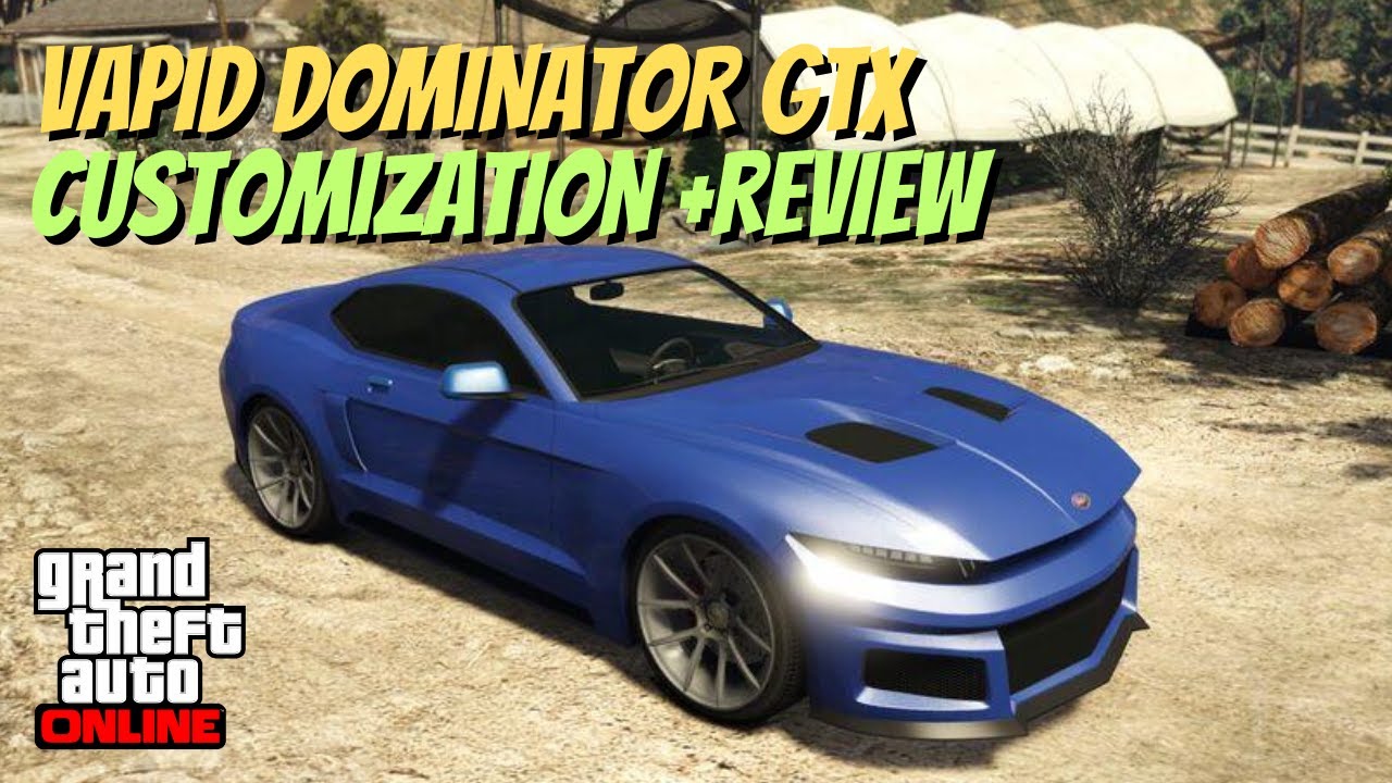 Vapid Dominator GTX CUSTOMIZATION AND REVIEW *MUSCLE CAR - YouTube