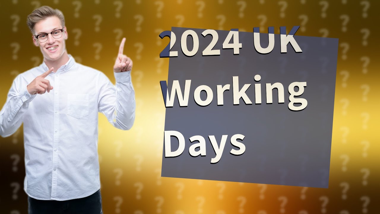 How many working days are there in 2024 in the UK? - YouTube