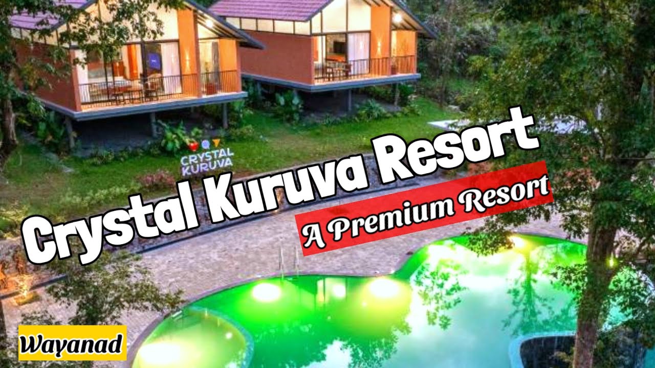Wayanad Resort | Crystal Kuruva | Best resort in Wayanad | Wayanad ...