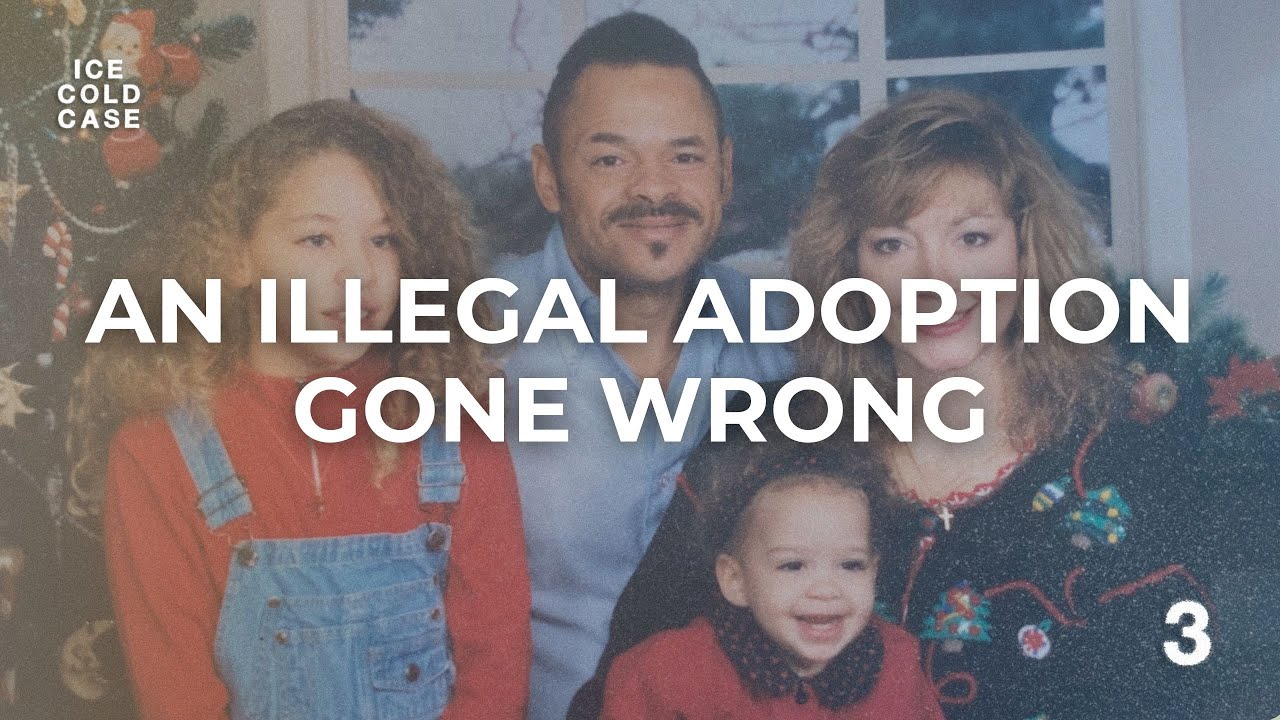 3. An Illegal Adoption Gone Wrong - YouTube