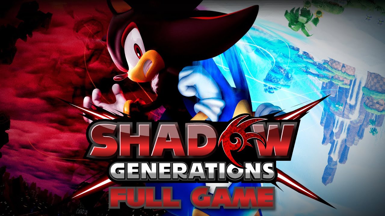 SHADOW GENERATIONS FULL GAME PLAYTHROUGH - YouTube