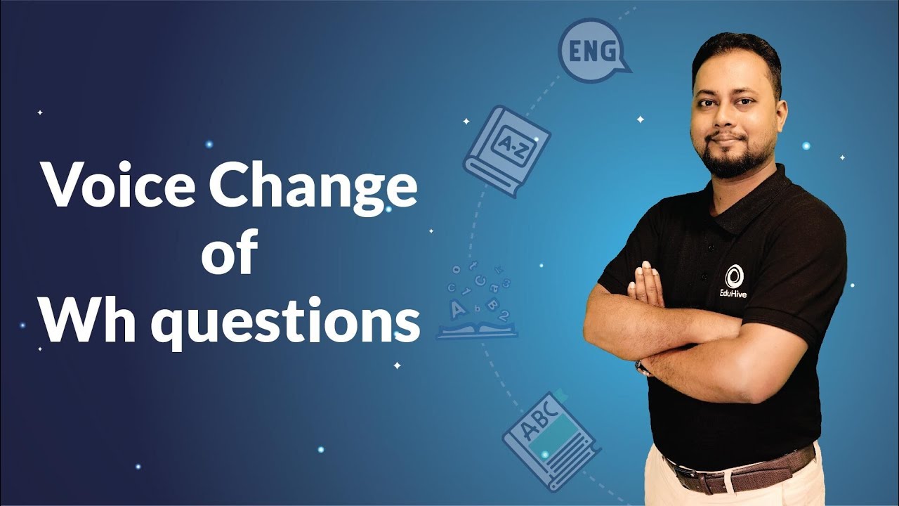 Voice Change of Wh-Questions: Rules and Examples | Understanding Voice ...