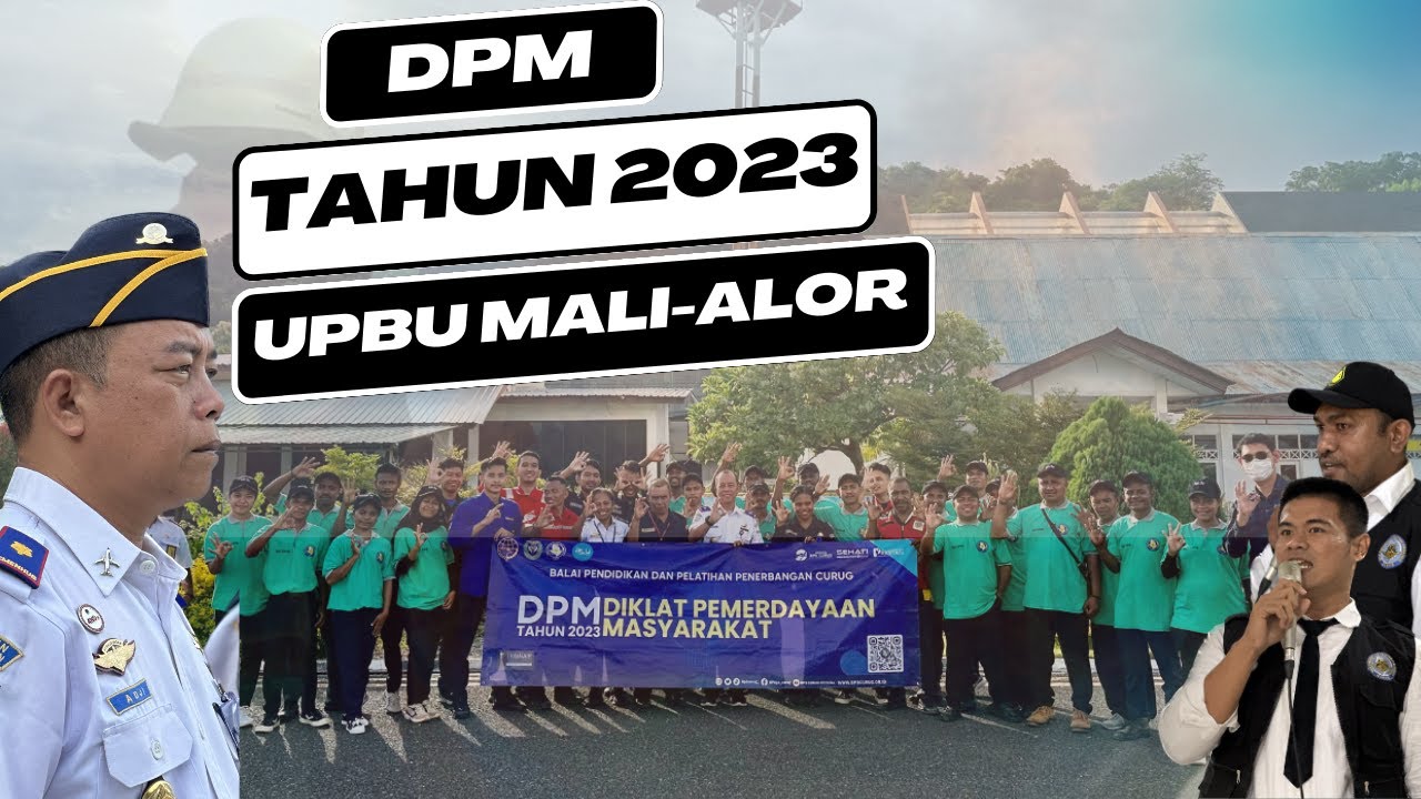 DIKLAT PEMBERDAYAAN MASYARAKAT 2023 DI UPBU MALI - ALOR - YouTube