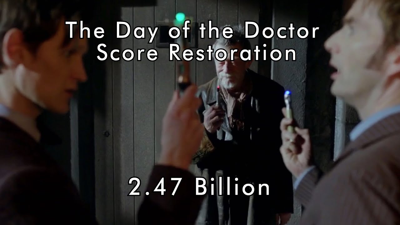 The Day of the Doctor Score Restoration 4: 2.47 Billion - YouTube