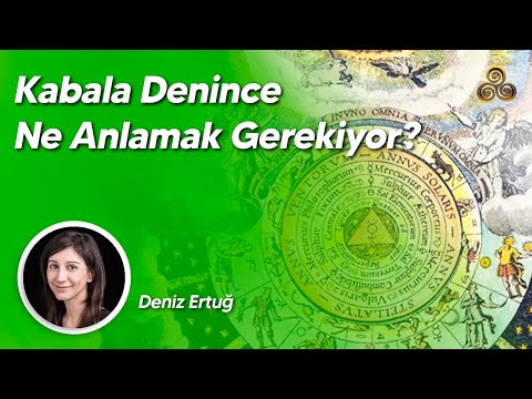 Kabala Denince Ne Anlamak Gerekiyor? | Deniz Ertuğ