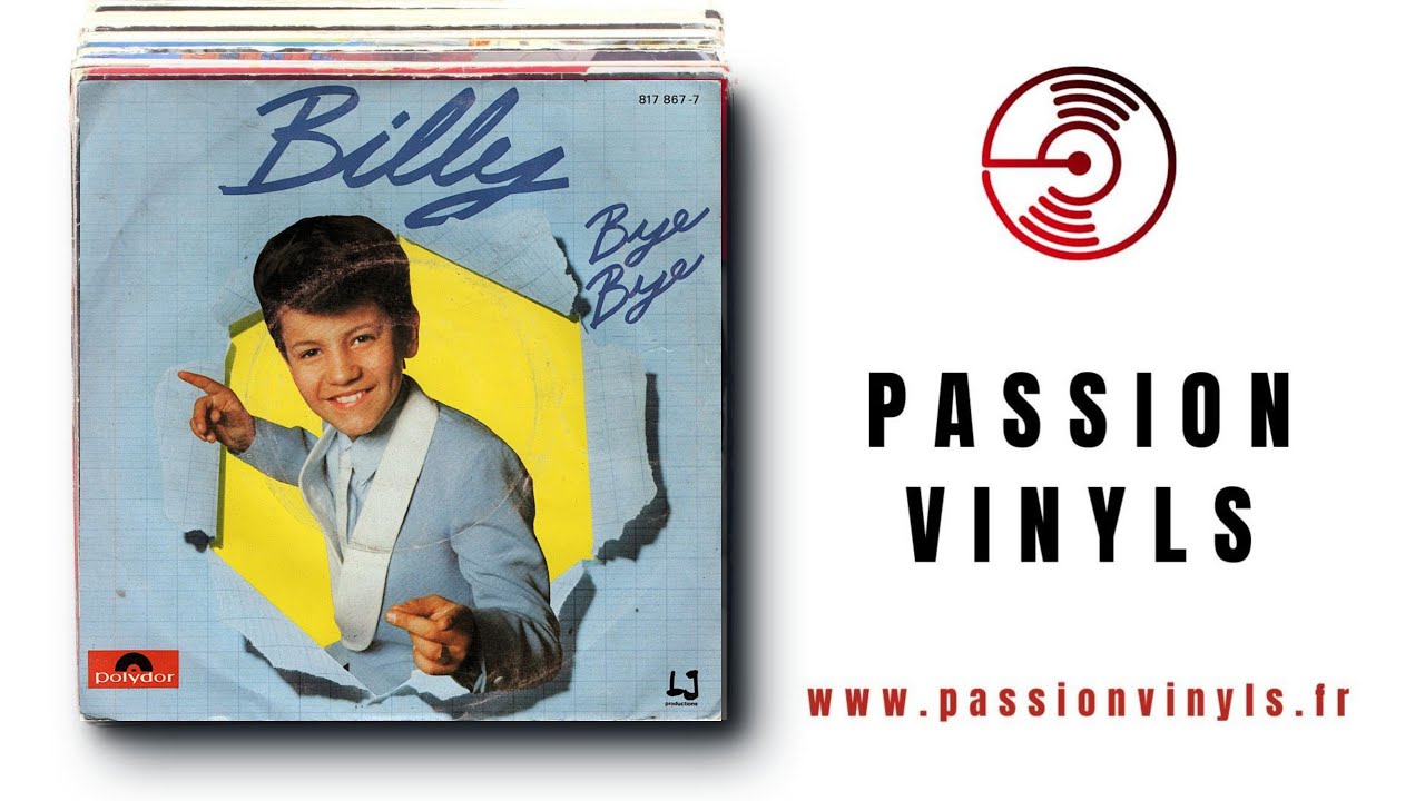 Billy - 1984 - Bye Bye - Vinyl 45 Tours - YouTube