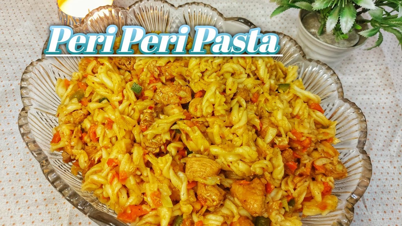 Peri Peri Pasta Recipe | Chicken Peri Peri Pasta | Quick Recipe ...