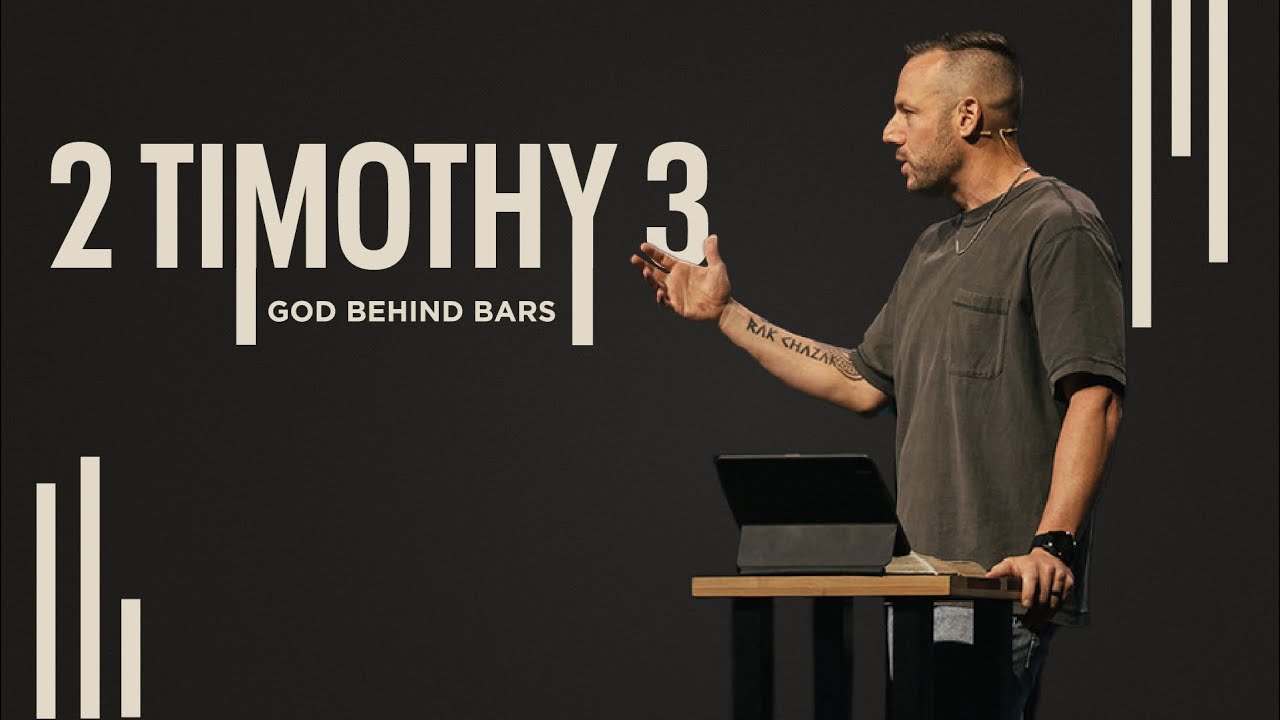 2 TIMOTHY 3 | God Behind Bars | Nate Grella - YouTube