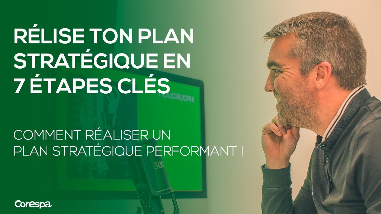 7 étapes pour réaliser un plan stratégique performant - YouTube