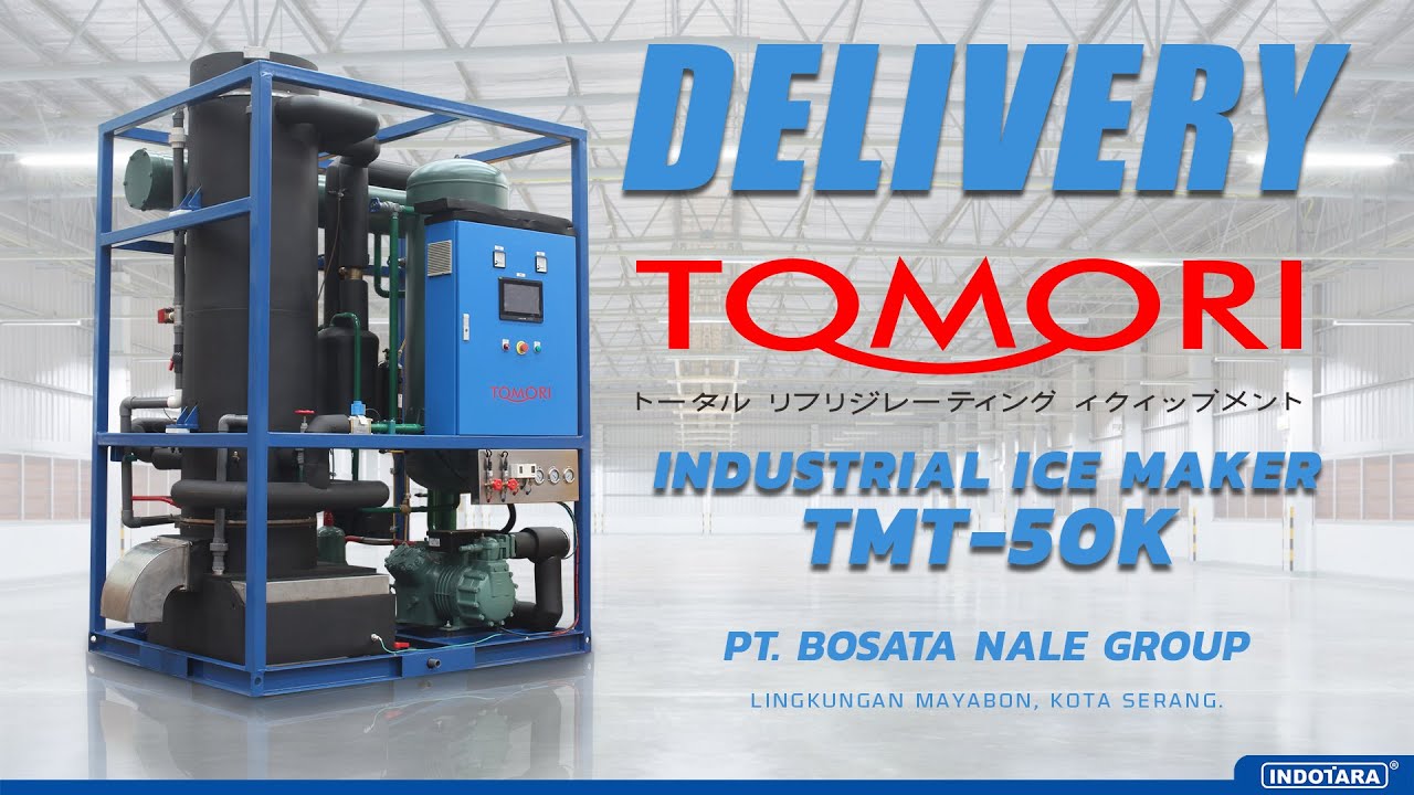 UNLOADING, LOADING DAN DELIVERY UNIT MESIN ICE TUBE 5 TON TMT 50K UNTUK ...