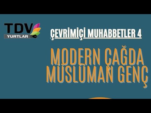 MODERN ÇAĞDA MÜSLÜMAN GENÇ - MUHAMMED EMİN YILDIRIM / ÇEVRİMİÇİ MUHABBETLER -4