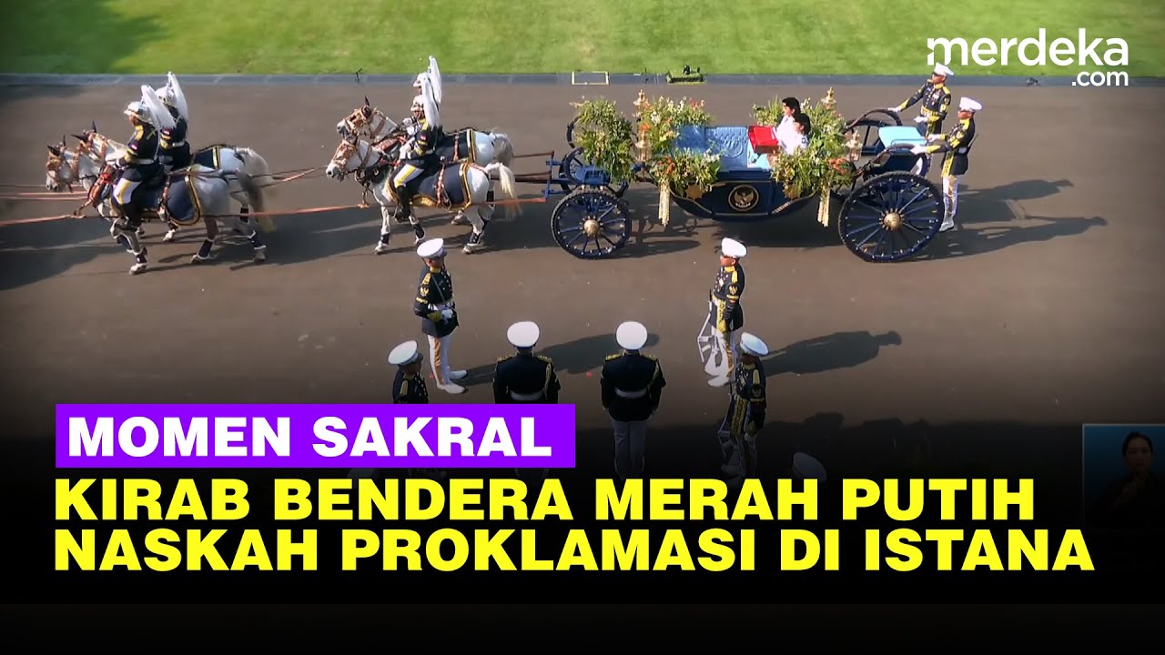 [FULL] Momen Sakral Kirab Bendera Pusaka Merah Putih & Naskah ...