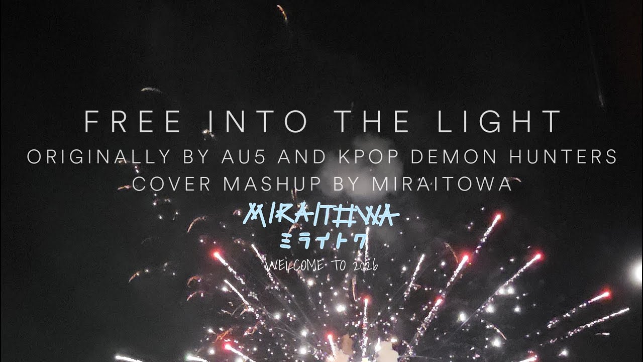 MIRAITOWA - Free Into The New Year (feat. Free Into The Light - MIRAI ...