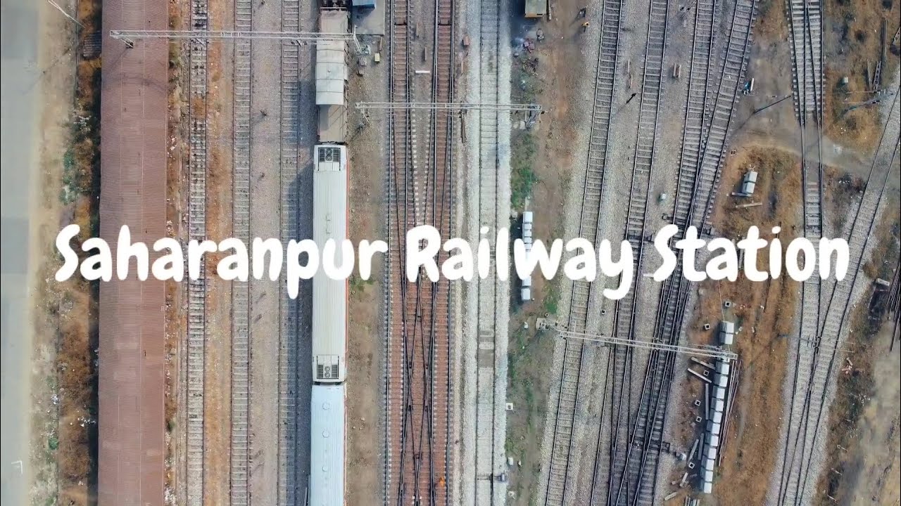 Sky View Of Saharanpur Railway Station #saharanpur #uttarpradesh # ...