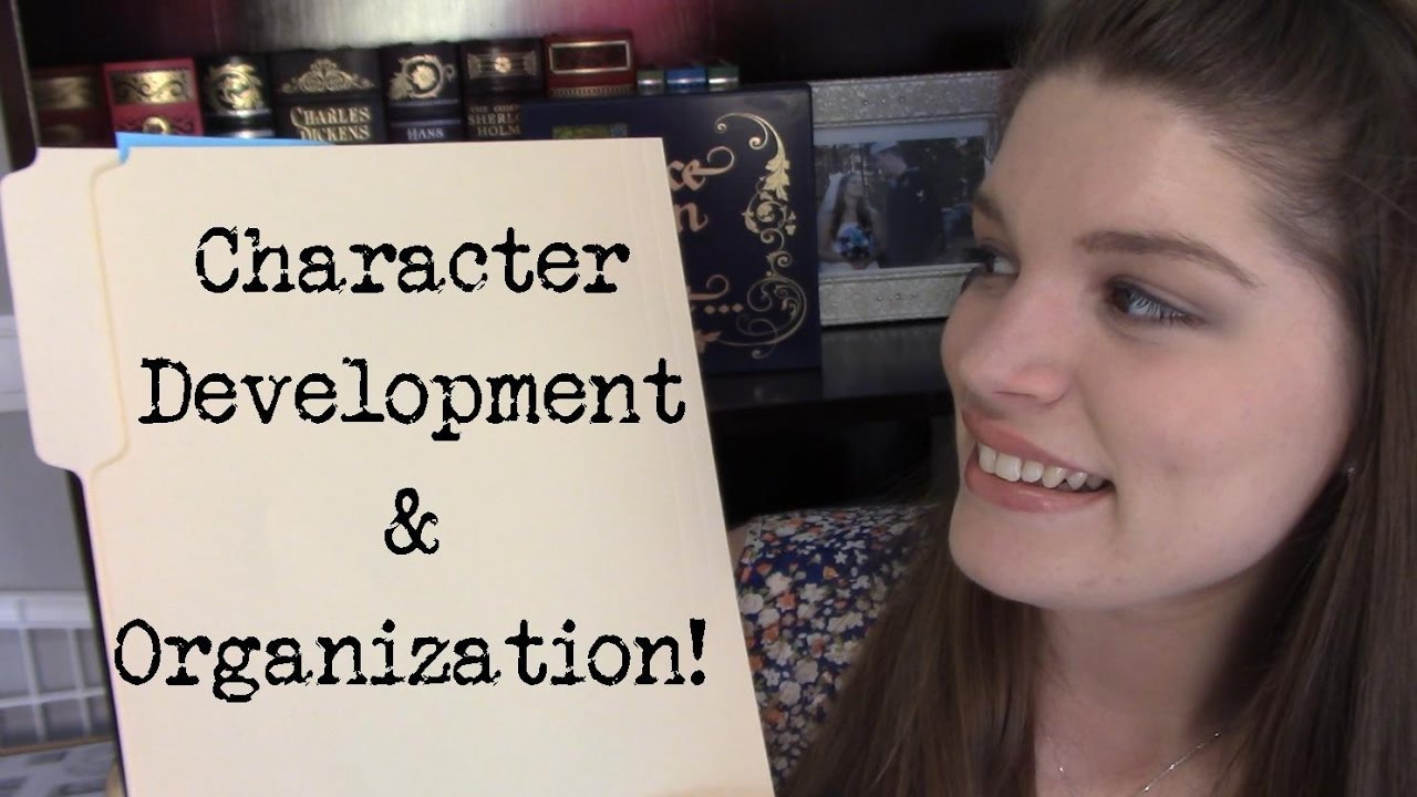 Character Development & Organization! - YouTube