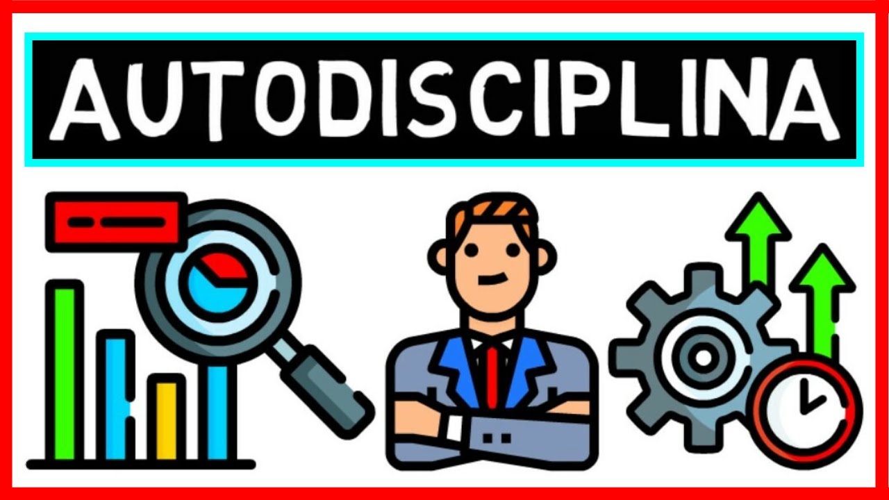 😉¿Cómo DESARROLLAR La AUTODISCIPLINA?💪 / 👉8 Factores que te AYUDARÁN a ...