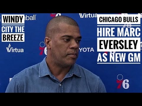 Chicago Bulls Hire Marc Eversley as new GM - YouTube