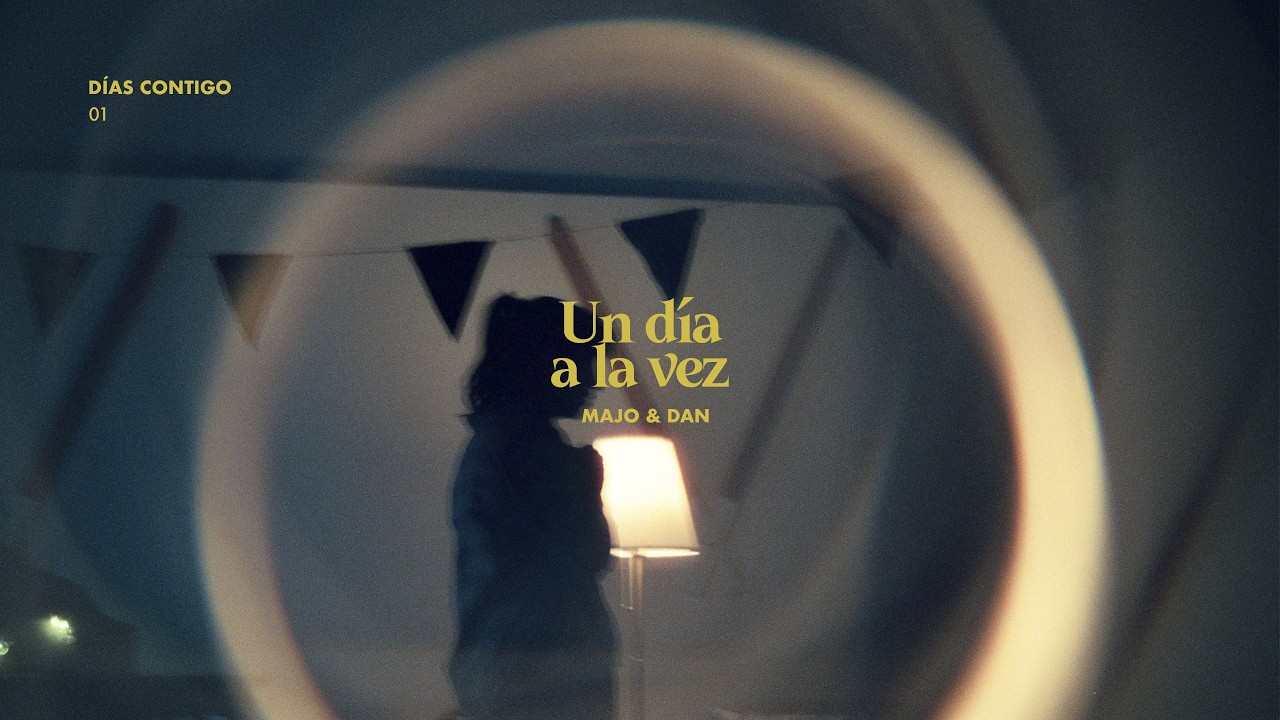 Un día a la vez - Majo y Dan: Song Lyrics, Music Videos & Concerts