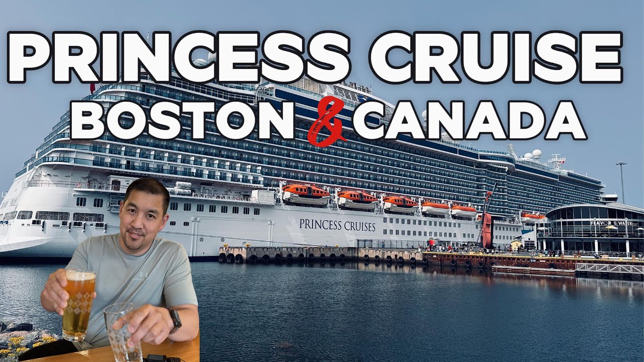2025 Boston/New England/Canada/Majestic Princess Cruise Trip Highlights ...