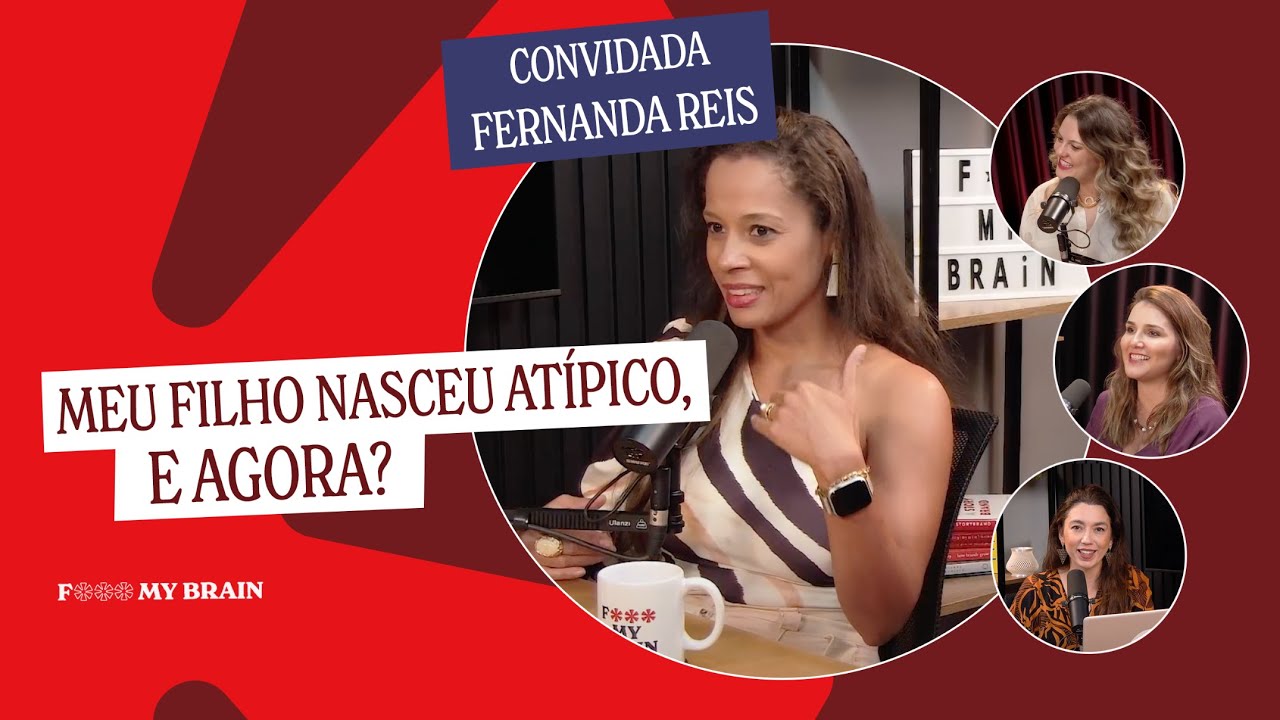 MEU FILHO NASCEU ATÍPICO, E AGORA? - Convidada : Fernanda Reis - YouTube