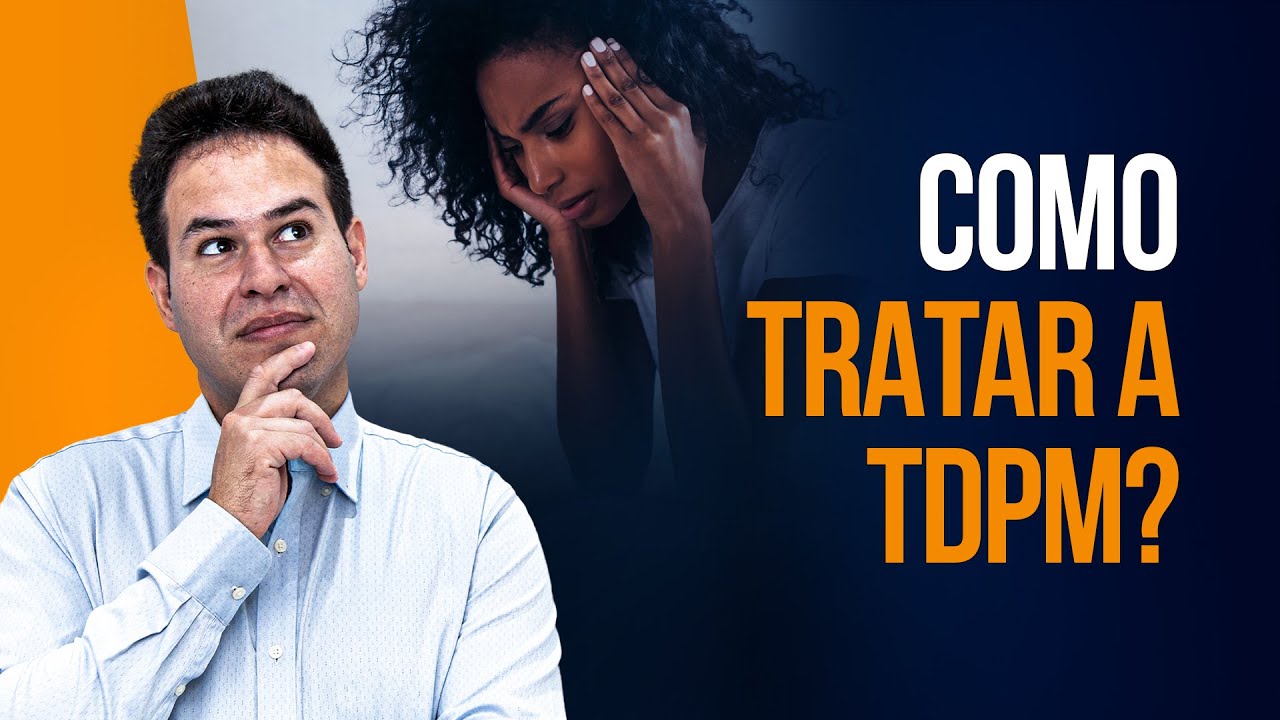 VOCÊ SABIA QUE TDPM TEM TRATAMENTO? - YouTube