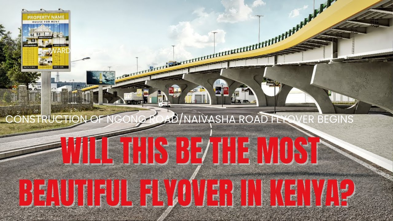 Ngong Road - Naivasha Road Flyover|Nairobi's Newest Interchange - YouTube