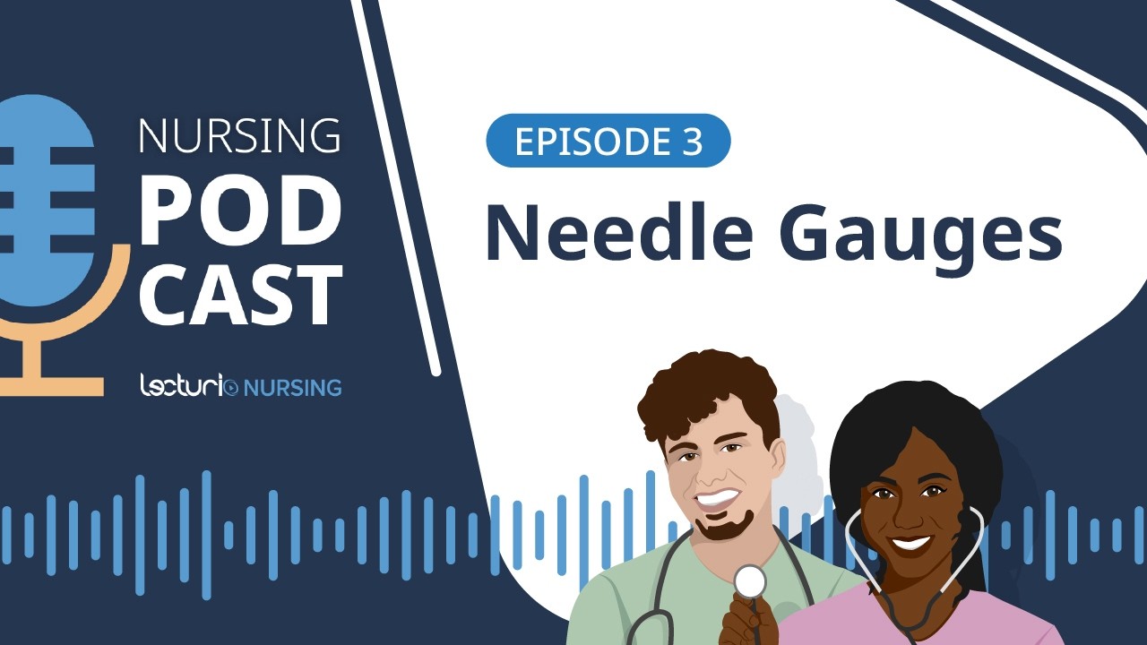 Understanding Needle Gauges for Nurses | Lecturio Nursing Podcast EP. 3 ...
