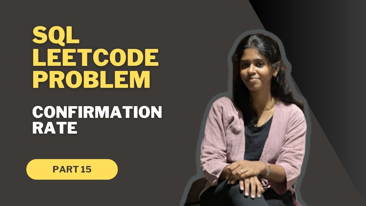 LeetCode SQL Series - Part 15 | Confirmation Rate - YouTube