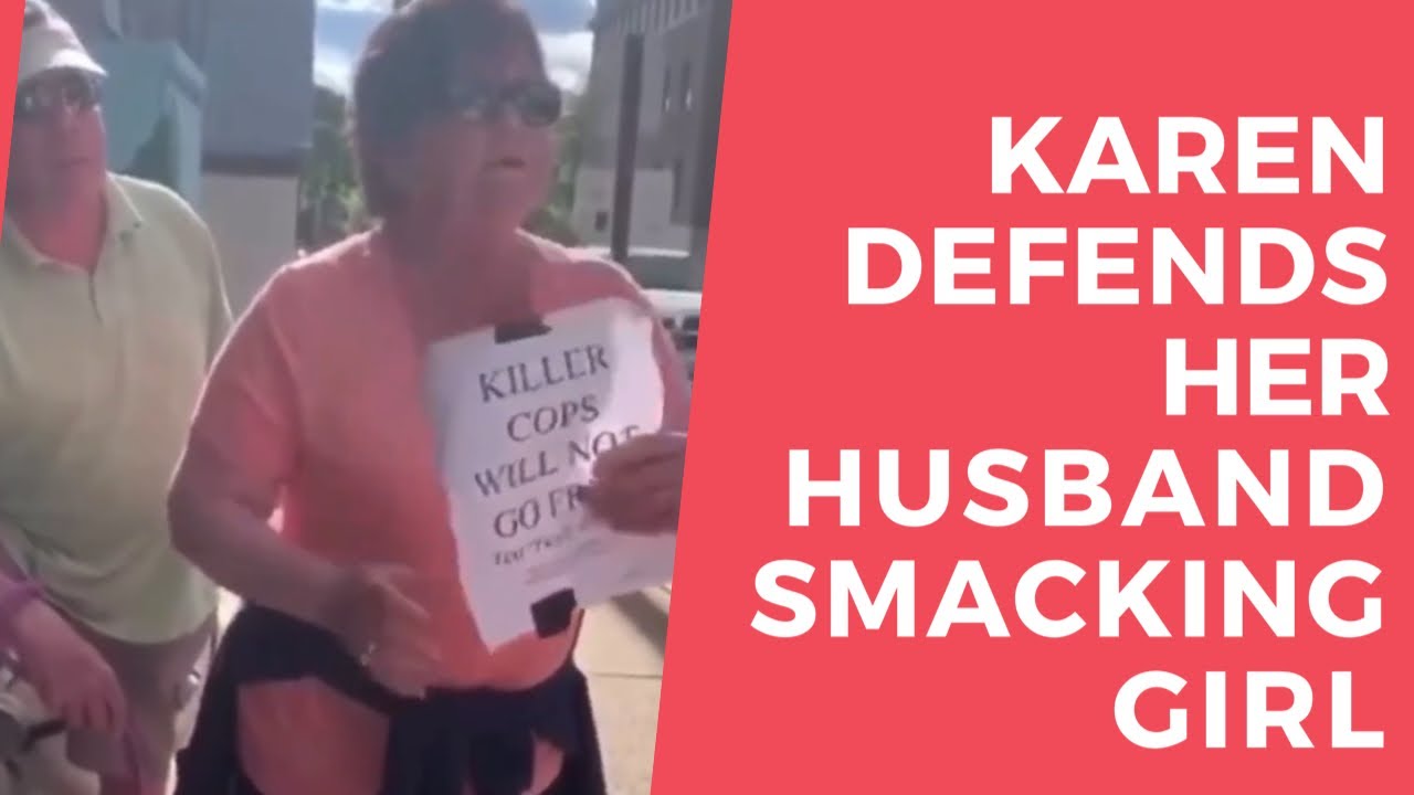 Karen Defends Her Husband Smacking Girl Youtube