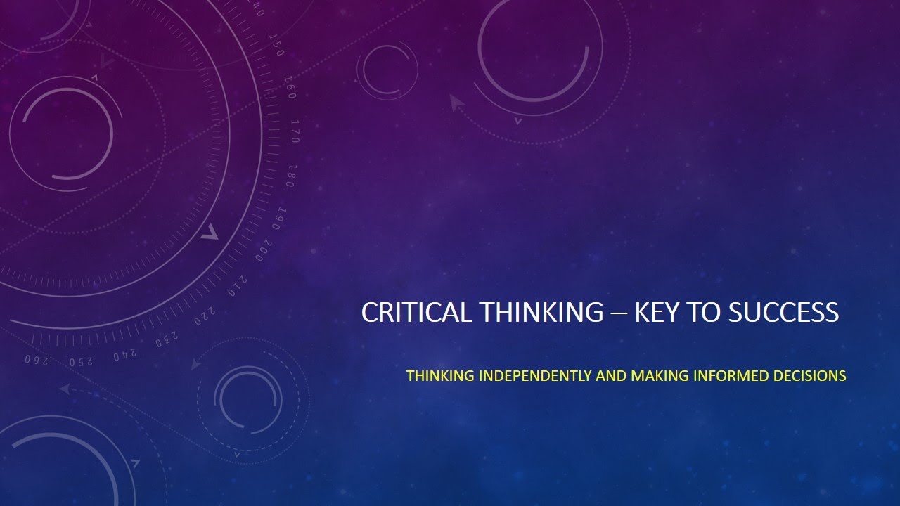 Master Critical Thinking Key to Your Success - YouTube