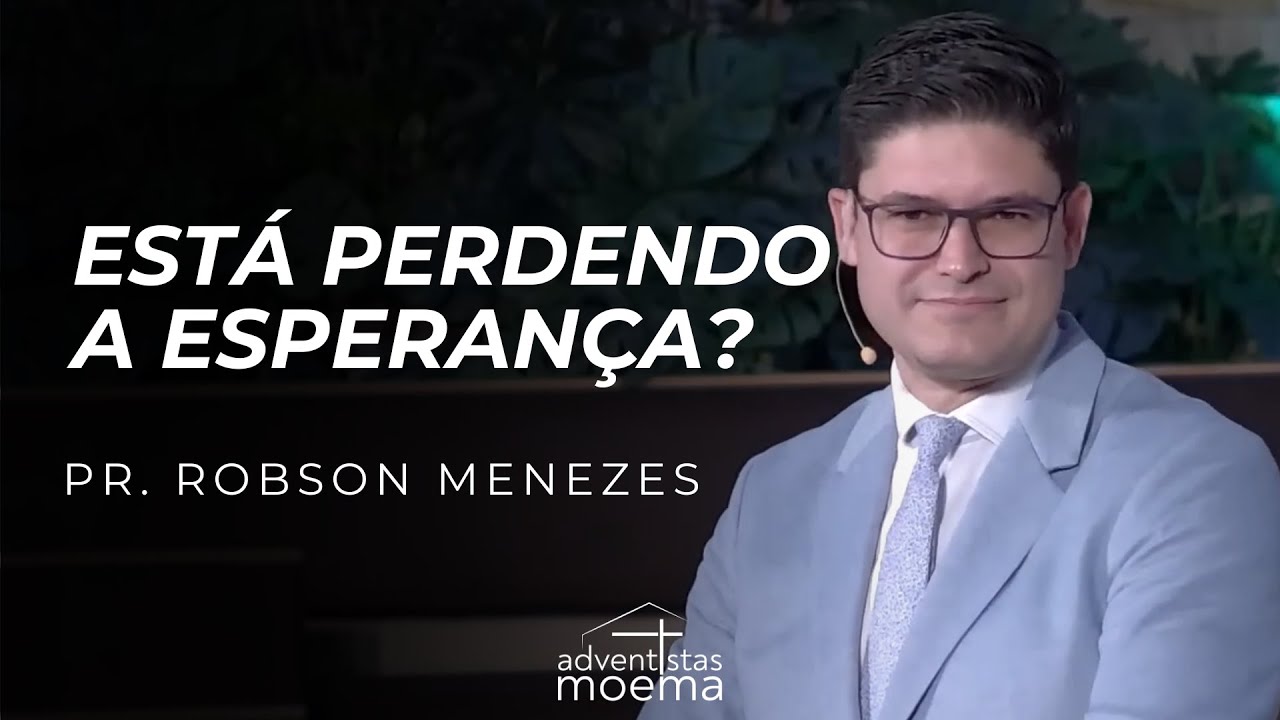ESTÁ PERDENDO A ESPERANÇA? | Pr. Robson Menezes - YouTube