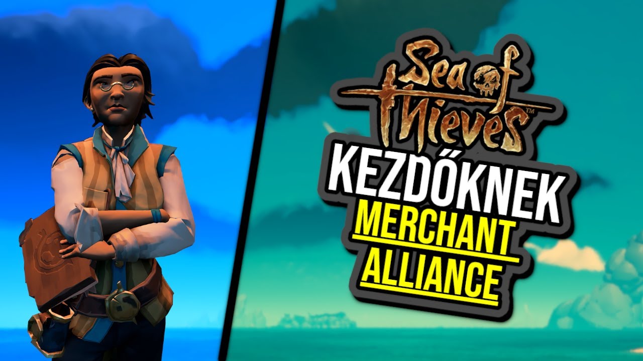 MERCHANT ALLIANCE KÜLDETÉSEK | Sea of Thieves Kezdő Kalózoknak #6 [Sea ...