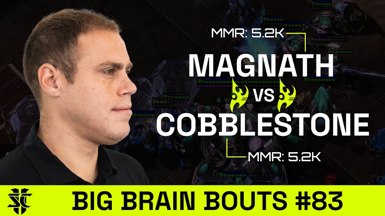 Magnath VS CobbleStone | BASILISK Big Brain Bouts #83 | Starcraft 2 ...