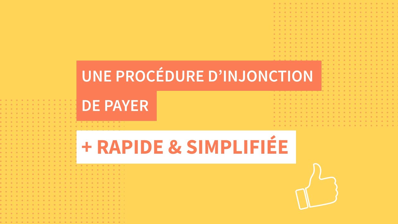 Une procédure d'injonction de payer plus rapide et simplifiée. - YouTube