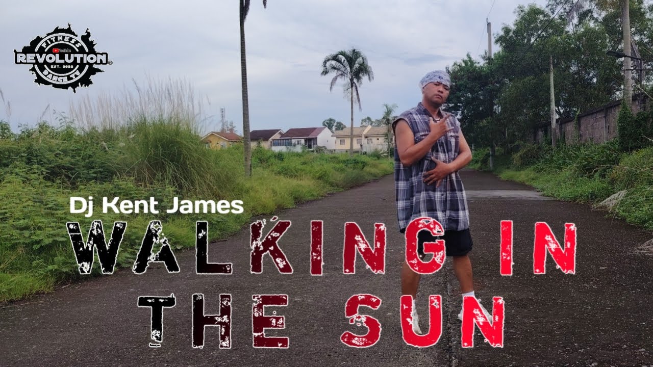 WALKING IN THE SUN - Dj Kent James | DanceFitness | DanceWorkout ...