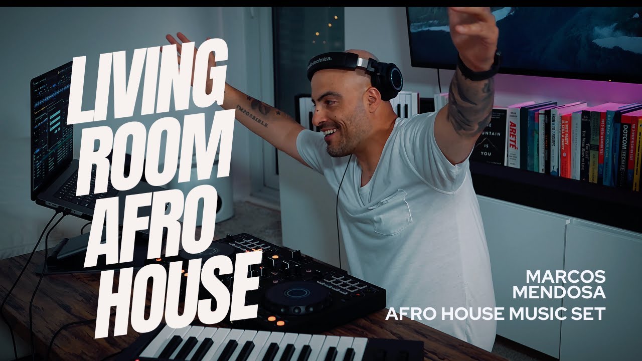 Living Room Afro House Set l Marcos Mendosa l Afro House Mix - YouTube