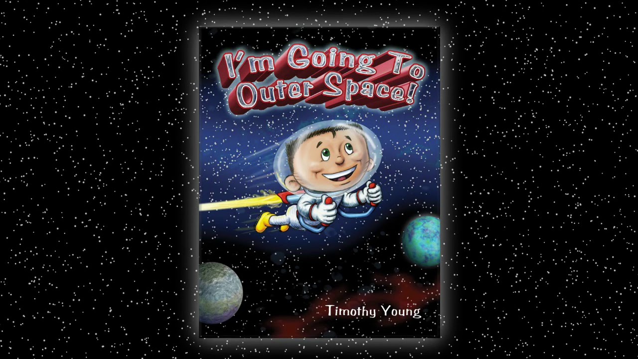 I'm Going to Outer Space! Book Trailer! - YouTube