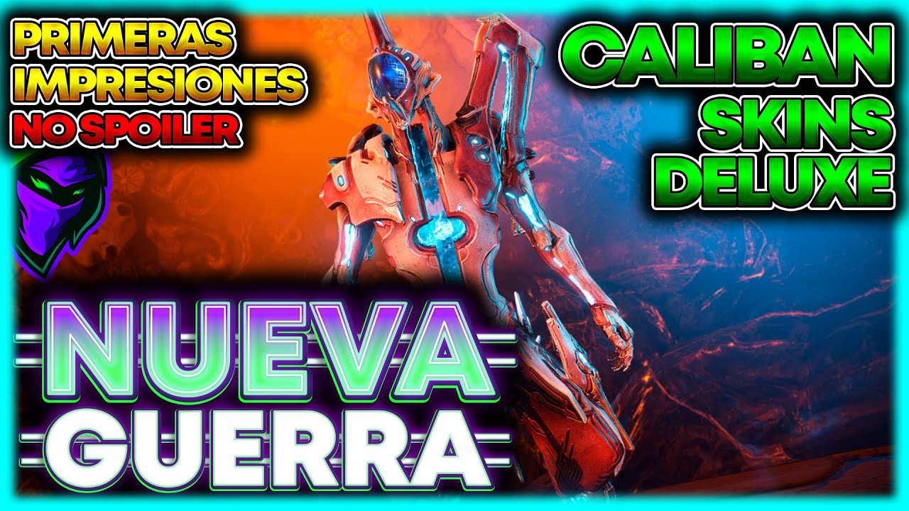 NUEVA GUERRA Primeras Impresiones de Caliban, Skins Deluxe y demás (Sin ...