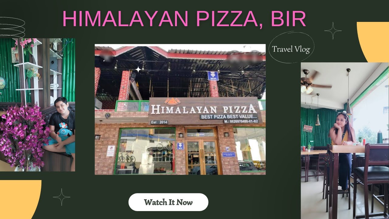 Himalayan Pizza, Bir Billing l Cafes in Bir l Market Tour, Bir Billing ...