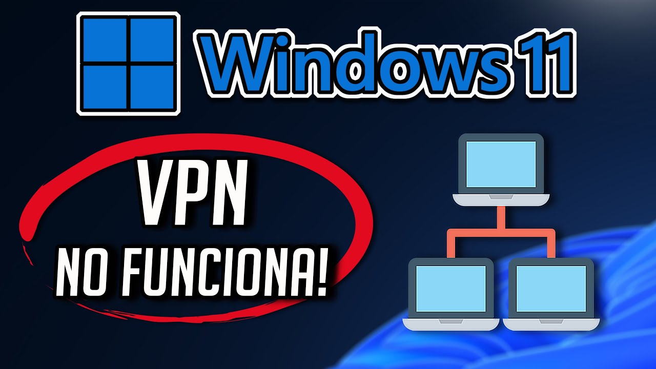 Solucion Error VPN No Funciona En Windows 11/10 [Tutorial] - YouTube