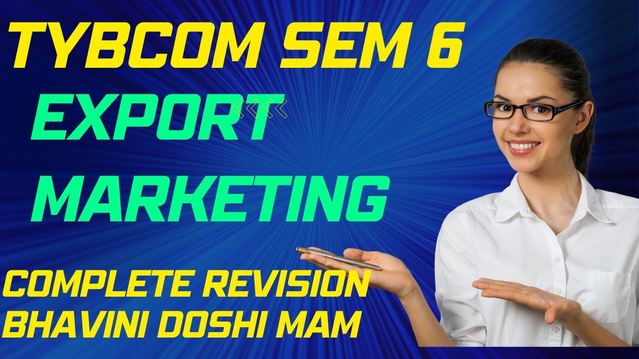Last Minute Revision of Export Marketing TYBCOM SEM 6 | TYBCOM SEM 6 ...