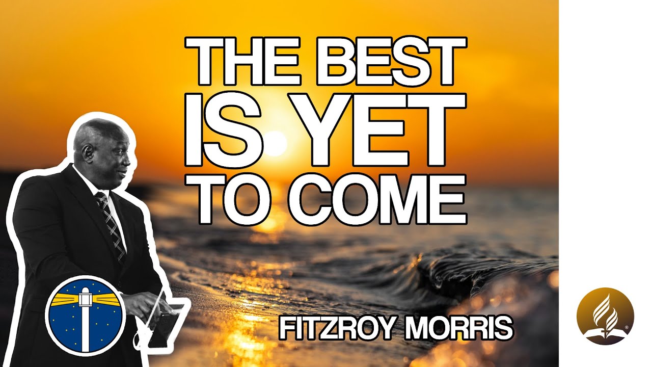 The Best if Yet to Come - Fitzroy Morris - YouTube