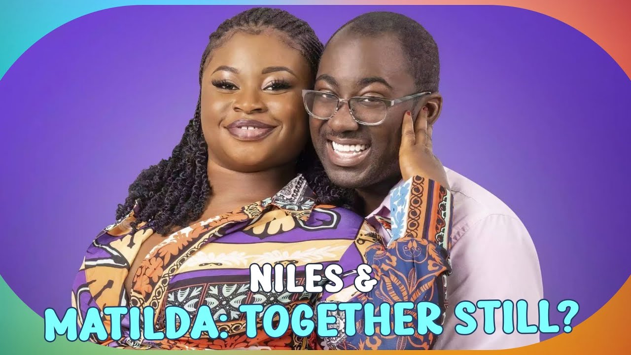 90 Day Fiancé: Are Niles Valentine and Matilda Nti Still Together ...