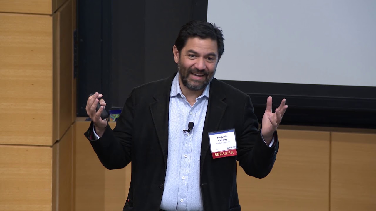 LIDS@80: Session 1 Keynote — Benjamin Van Roy (Stanford University ...